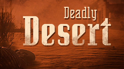 Deadly Desert - Gameoneer