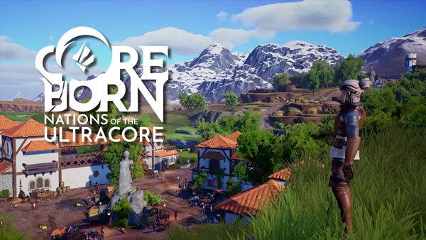 Coreborn: Nations of the Ultracore - Early Access Trailer - Gameoneer
